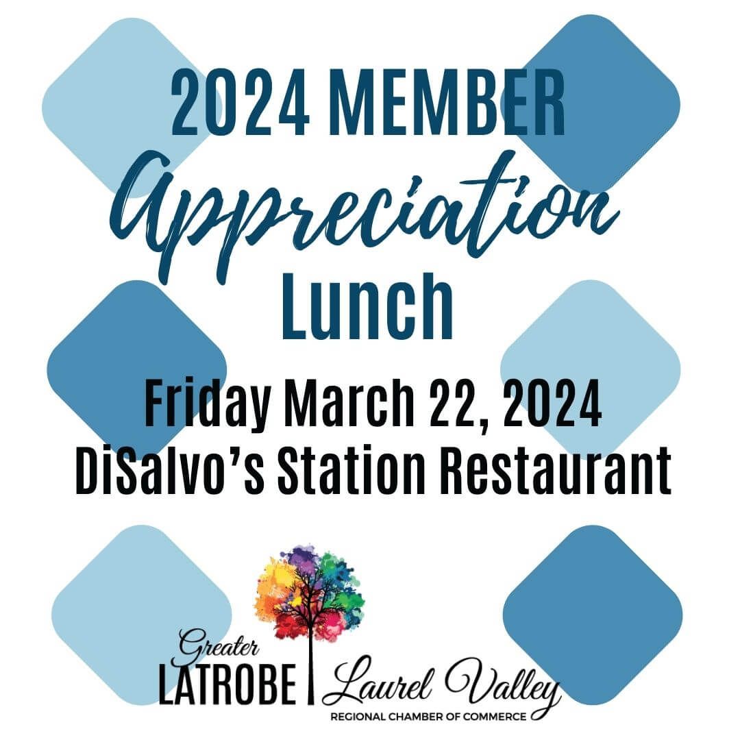 Member Appreciation Lunch - Greater Latrobe-Laurel Valley Regional ...